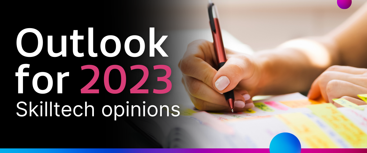 Outlook for 2023: Skilltech opinions